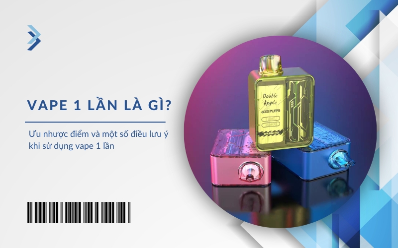 Pod 1 Lần Là Gì? Ưu Nhược Điểm Của Pod Dùng 1 Lần