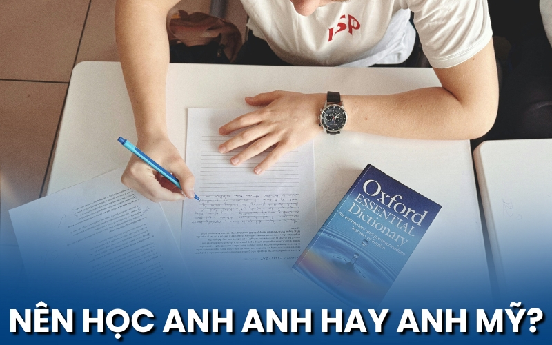Nên Học Anh Anh Hay Anh Mỹ Khi Luyện Phát Âm Tiếng Anh?